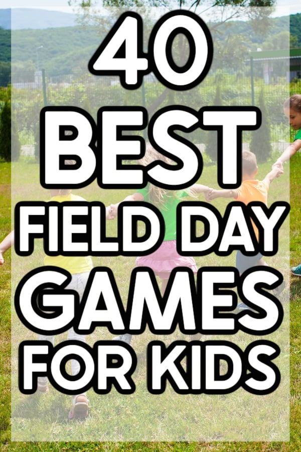 40 Best Field Day Games & Activities for Kids - Play Party Plan