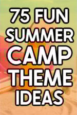 75 Fun Weekly Summer Camp Themes - Play Party Plan